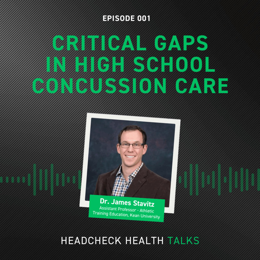 #1: Critical Gaps in High School Concussion Care with Dr. James Stavitz ...